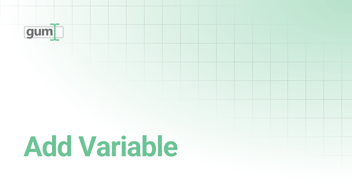Add Variable | Gum