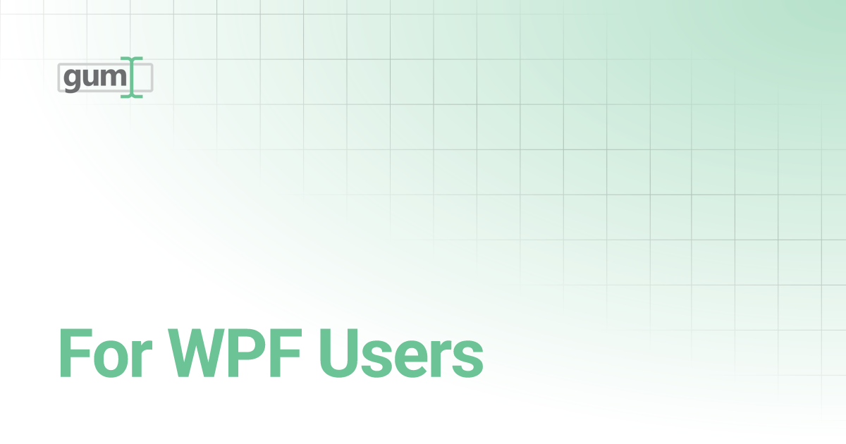 For WPF Users | Gum