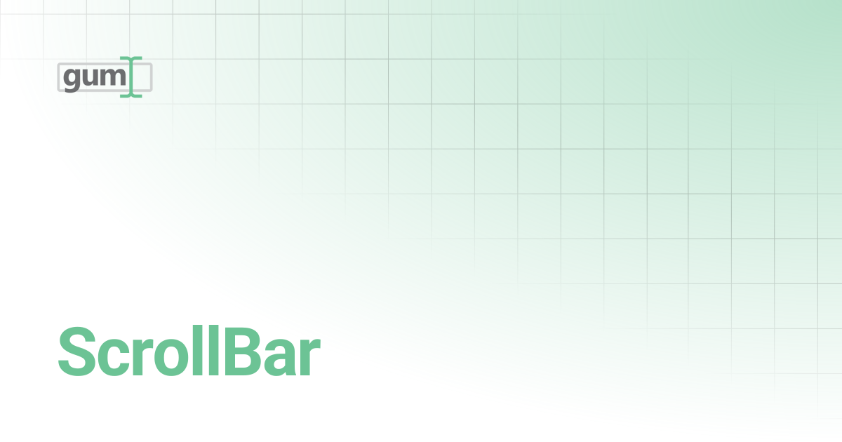 ScrollBar | Gum